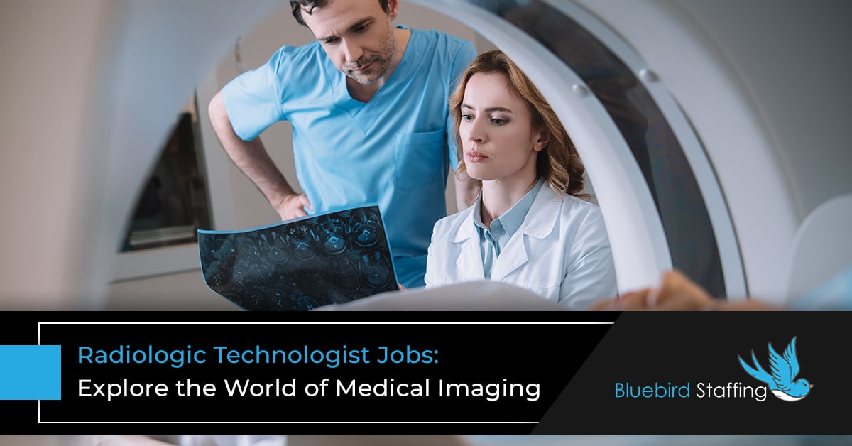 Explore the World of Medical Imaging | Bluebird Staffing