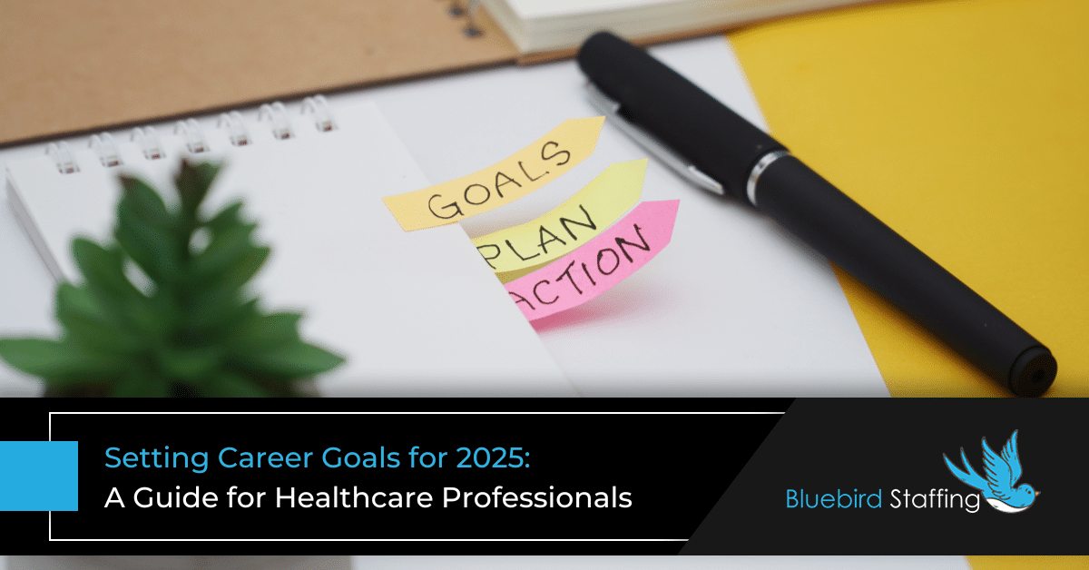 Setting Career Goals for 2025: Guide for Healthcare Professionals